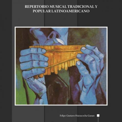 Repertorio musical tradicional y popular Latinoamericano | Universidad ...